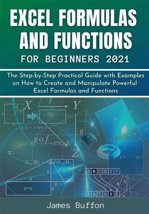 buy excel formulas and functions for beginners 2021 the step by step practical guide with