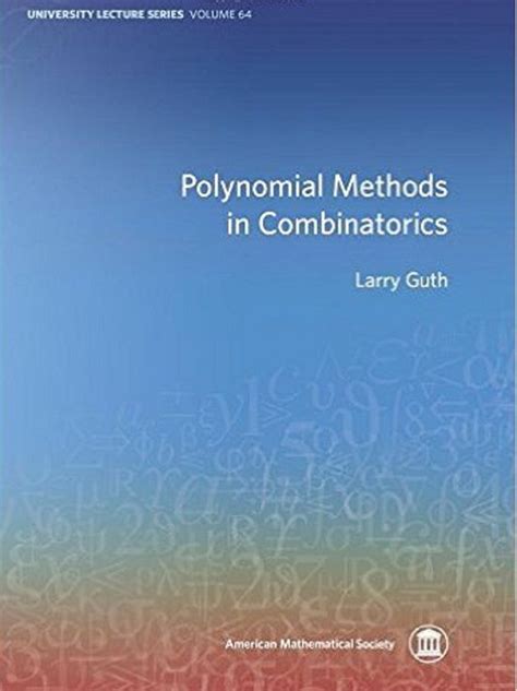 polynomial methods in combinatorics larry guth math books mathematics university lectures