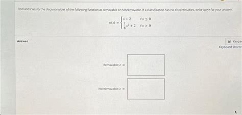 solved find and classify the discontinuities of the
