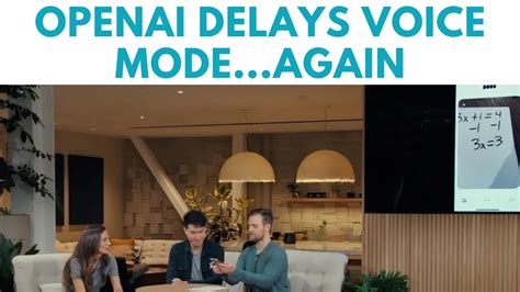 AI News Brief OpenAI Voice Mode Delayed Again What Does This Mean For