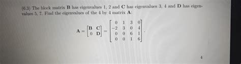 solved 6 3 the block matrix b has eigenvalues 1 2 and c