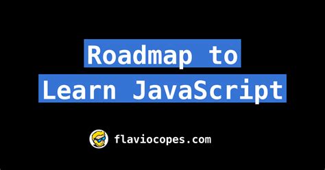 Roadmap To Learn JavaScript