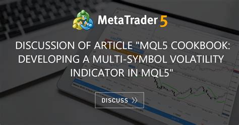 Discussion Of Article MQL5 Cookbook Developing A Multi Symbol