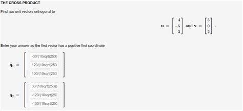 solved the cross product find two unit vectors orthogonal to