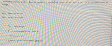 solved consider two functions g x 1 and the quadratic function f x that opens down with