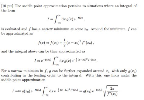 solved [10 pts the saddle point approximation pertains to