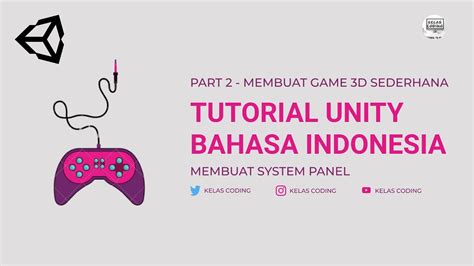 Tutorial Unity Bahasa Indonesia Part 2 Membuat Game 3D Sederhana