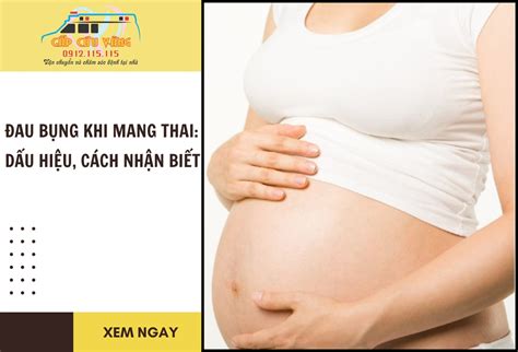 Đau bụng khi mang thai Dấu hiệu cách nhận biết
