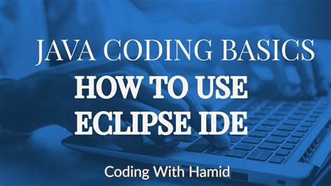How To Use Eclipse IDE For Absolute Beginners Java Development