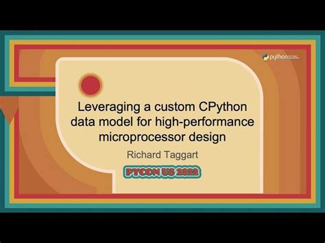 pycon us talk leveraging a custom cpython data model for high performance from pycon us class