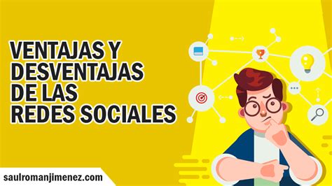 Cu Les Son Las Ventajas Y Desventajas De Las Redes Sociales