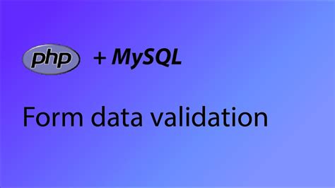 Php And Mysql Tutorial 35 Data Validation Youtube