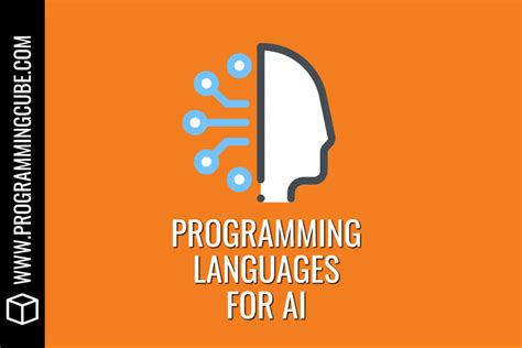 7 most popular programming languages for artificial intelligence [ai] programming cube