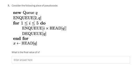 solved 7 consider the following piece of pseudocode new