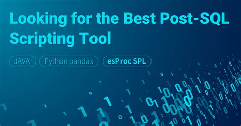looking for the best post sql scripting tool esproc spl official blog esproc spl official blog