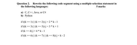solved question 2 rewrite the following code segment using