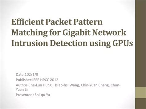 ppt efficient packet pattern matching for gigabit network intrusion detection using gpus