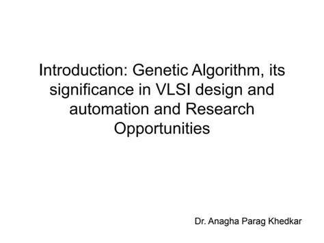 introduction to genetic algorithm and its significance in vlsi design and automation and