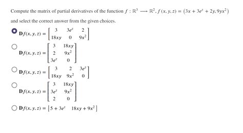 Solved Compute The Matrix Of Partial Derivatives Of The Chegg