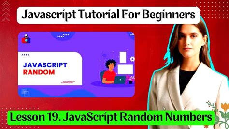 Lesson 19 JavaScript Random Numbers Basic JavaScript