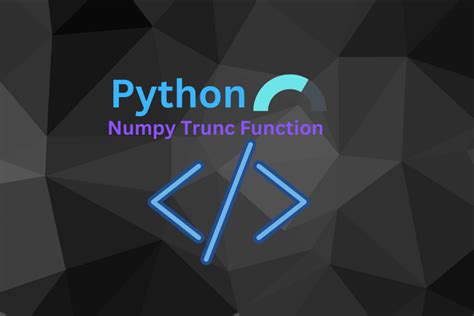 numpy trunc return the truncated value of the input element wise askpython