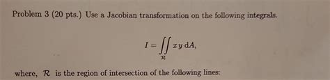 problem 3 20 pts use a jacobian transformation on