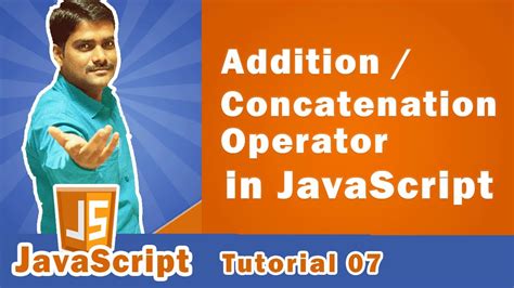 addition concatenation operator in javascript javascript tutorial 07 youtube