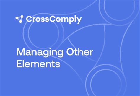 managing other crosscomply elements