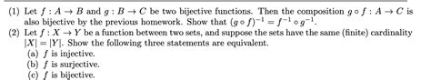 solved 1 let f a→b and g b→c be two bijective functions