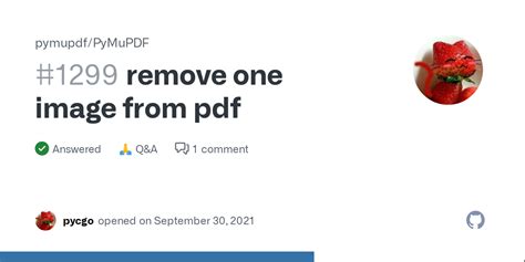 remove one image from pdf · pymupdf pymupdf · discussion 1299 · github