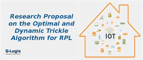 latest proposal topics in iot for dynamic trickle algorithm s logix