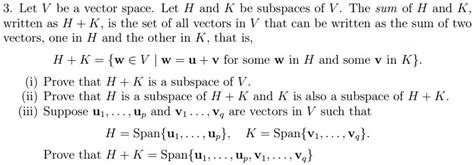solved let v be a vector space let h and k be subspaces of v the sum of h and k written as h