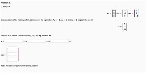 solved problem 2 point let 1 [3] [h be eigenvectors of the matrix a which correspond the