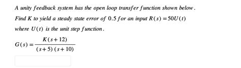 solved a unity feedback system has the open loop transfer