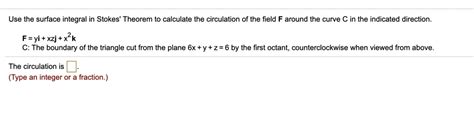 use the surface integral in stokes theorem to c… solvedlib