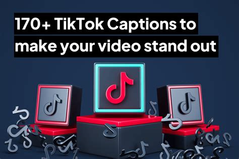 170 Best TikTok Captions To Make Your Videos Stand Out Maika AI