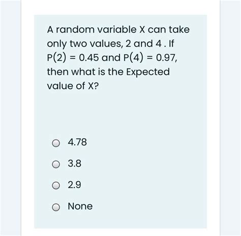 solved a random variable x can take only two values 2 and