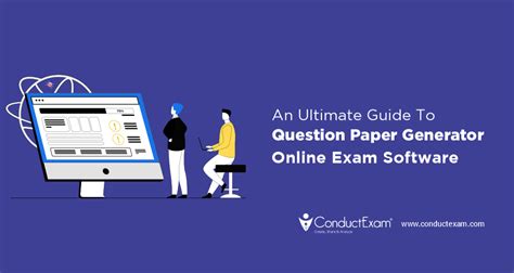 an ultimate guide on question paper generator conductexam