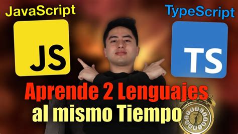 Curso De Javascript Y Typescript Desde Cero Aprende 2 Lenguajes De