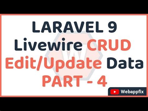 Laravel Livewire Crud Laravel Livewire Update Laravel Livewire Edit