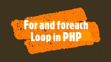 For And Foreach Loop In Php Php Lecture How To Do This Youtube