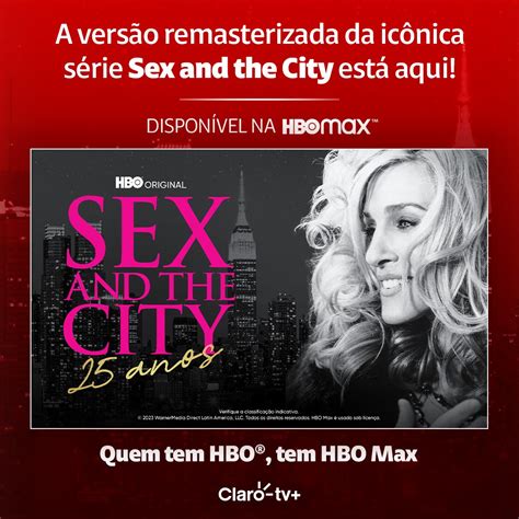 Claro Brasil On Twitter Se Você é Fã De Sex And The City Precisa Conferir A Versão