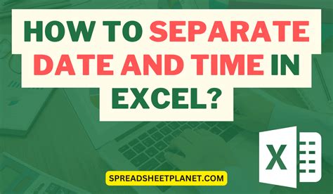 How To Separate Date And Time In Excel 7 Easy Ways