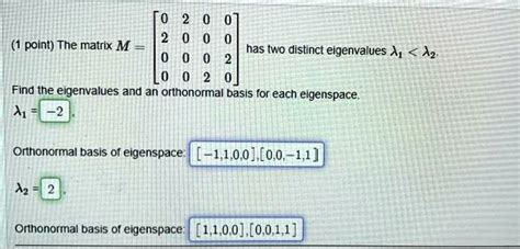 solved 1 point the matrix m has two distinct eigenvalues a