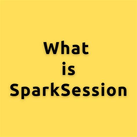 What Is SparkSession PySpark Entry Point Dive Into SparkSession