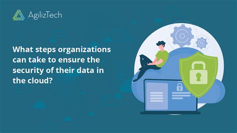 What Steps Organizations Can Take To Ensure The Security Of Their Data