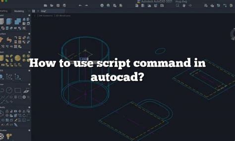 How To Use Script Command In Autocad