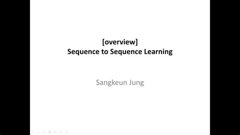 Part Attention Sequence To Sequence Learning Youtube