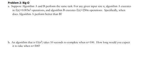 solved problem 2 big o a suppose algorithm a and b perform