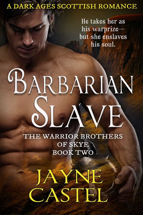 Barbarian Slave The Warrior Brothers Of Skye 2 By Jayne Castel Goodreads